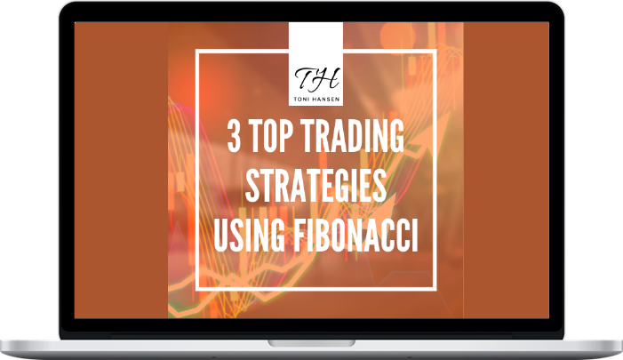 Download Toni Hansen – 3 Top Trading Strategies Using Fibonacci – TradingAZ